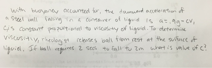 Solved With accounted for, the of a steel ball falling in | Chegg.com