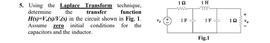 Solved 1 H 5. Using the Laplace Transform technique, | Chegg.com