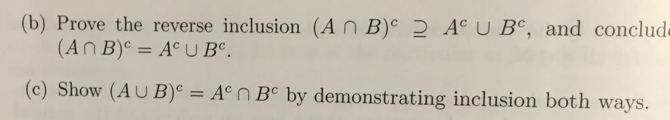 Solved (b) Prove the reverse inclusion (An B) 2 Ac u Bc, and | Chegg.com