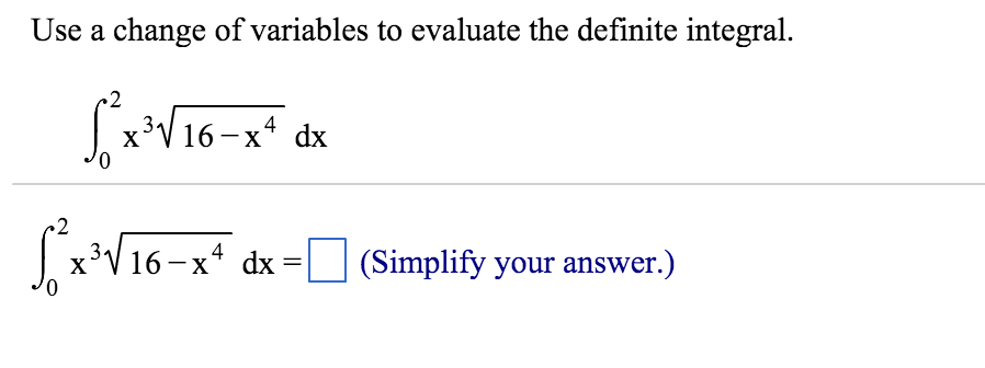 Solved Use change of variable to evaluate the following | Chegg.com