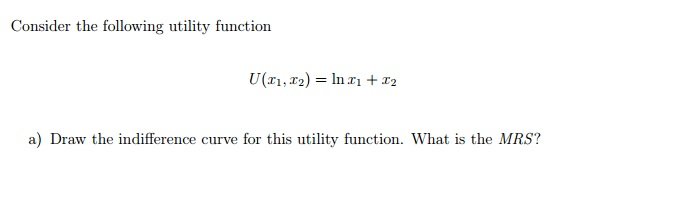 Solved Consider the following utility function U(x_1, x_2) | Chegg.com