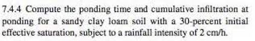 Solved Compute the ponding time and cumulative infiltration | Chegg.com