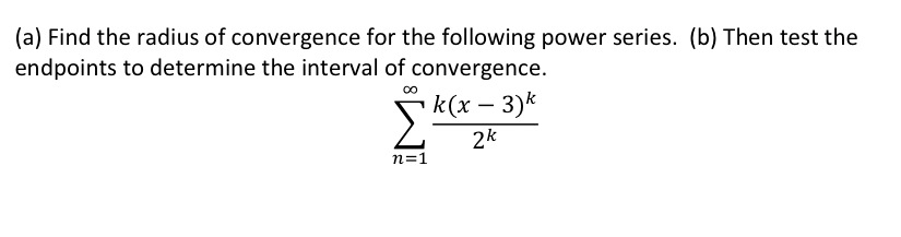 Solved Find the radius of convergence for the following | Chegg.com