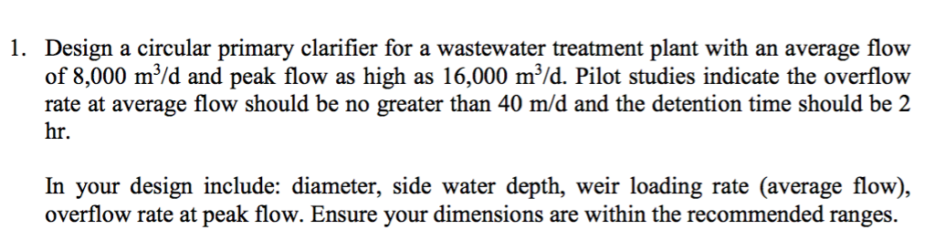 Solved Design a circular primary clarifier for a wastewater | Chegg.com