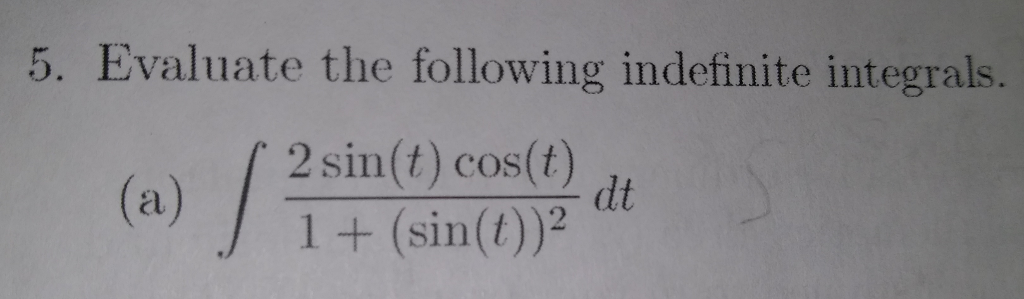 Solved 5. Evaluate the following indefinite integrals. 2 | Chegg.com