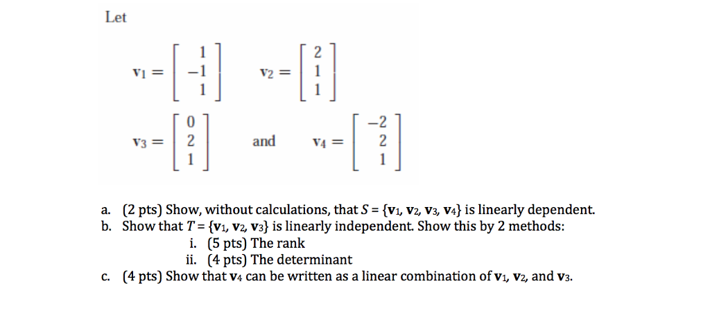 Solved Let -2 and v4 = (2 pts) Show, without calculations, | Chegg.com