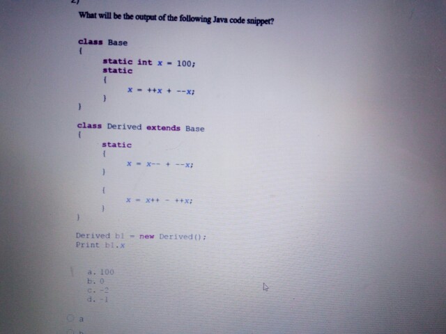 Solved What will be the output of the following Java code | Chegg.com