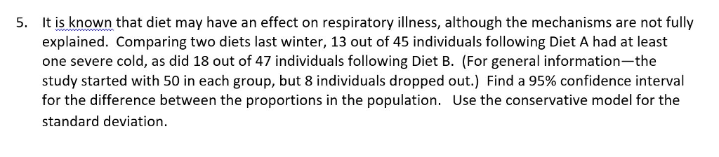 Solved 5 is known that diet may have an effect on | Chegg.com