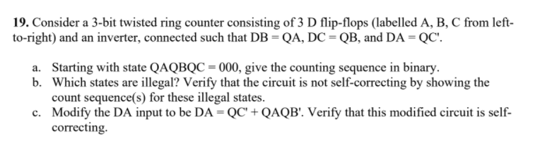 Solved 19. Consider a 3-bit twisted ring counter consisting | Chegg.com