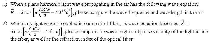 Solved When a plane harmonic light wave propagating in the | Chegg.com