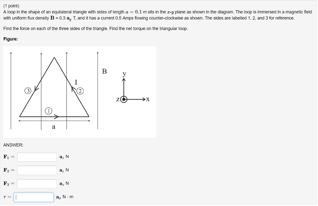 Solved 1 point) A loop in the shape of an equilateral | Chegg.com