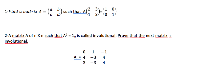 Solved 1-Find a matrix A - (a 3 (1 0 1 0 1 such thatA 2-A | Chegg.com