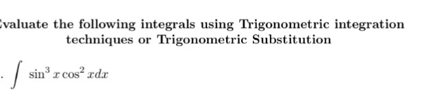 Solved Evaluate the following integrals using Trigonometric | Chegg.com