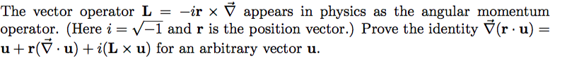 The vector operator L = -ir x nabla appears in | Chegg.com