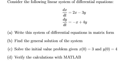 Solved Consider the following linear system of differential | Chegg.com