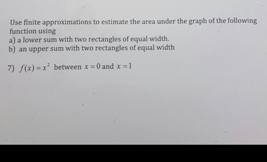 Solved Use finite approximations to estimate the area under | Chegg.com Solved Use finite approximations to estimate the area under | Chegg.com