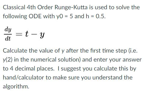 Solved Classical 4th Order Runge-Kutta is used to solve the | Chegg.com