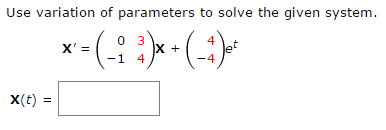 Solved Use variation of parameters to solve the given | Chegg.com
