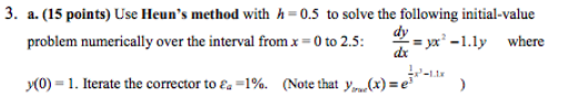 Solved 3. a. (15 points) Use Heun's method with h-0.5 to | Chegg.com