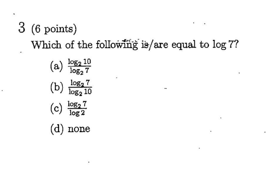 Solved Which of the following is/are equal to log 7? (a) | Chegg.com