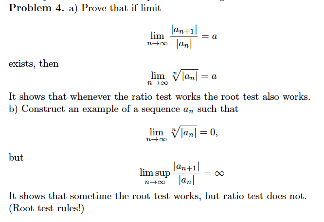 Solved Problem 4. a) Prove that if limit an+1 exists, then | Chegg.com