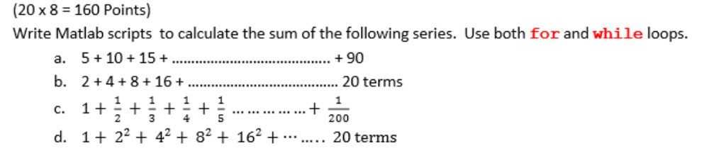 Solved (20 x 8 160 Points) Write Matlab scripts to calculate | Chegg.com