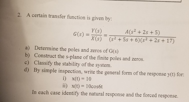 Solved 2. A certain transfer function is given by: A (s2 +2s | Chegg.com