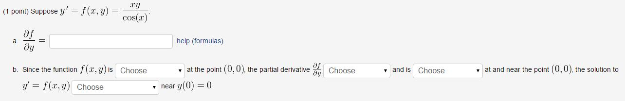 Suppose y' = f(x,y) = xy/cos(x). Since the function | Chegg.com