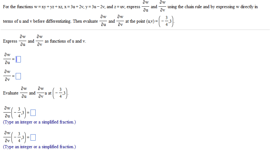 Solved For the functions w = xy + yz + xz, x = 3u + 2v, y = | Chegg.com Solved For the functions w = xy + yz + xz, x = 3u + 2v, y = | Chegg.com
