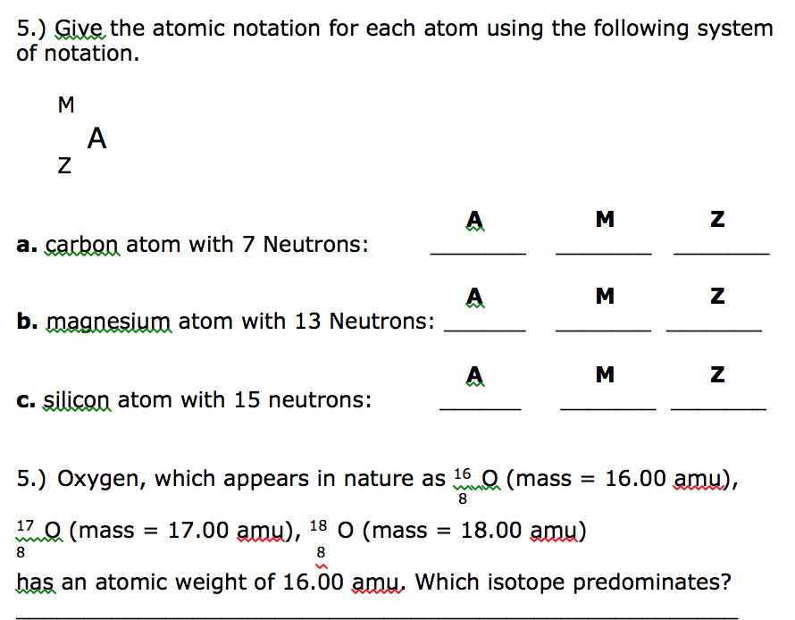 Solved Give, the atomic notation for each atom using the | Chegg.com