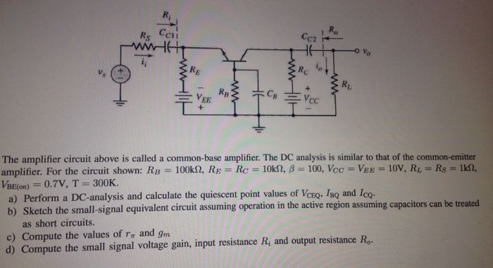 Solved The amplifier circuit shown is called a common base | Chegg.com