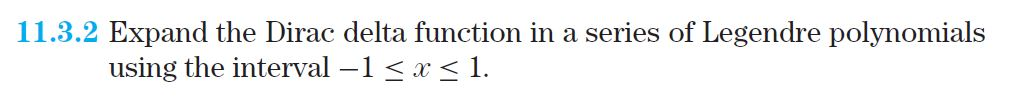 Solved 11.3.2 Expand the Dirac delta function in a series of | Chegg.com