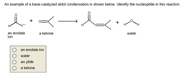 Solved An example of a base-catalyzed aldol condensation is | Chegg.com