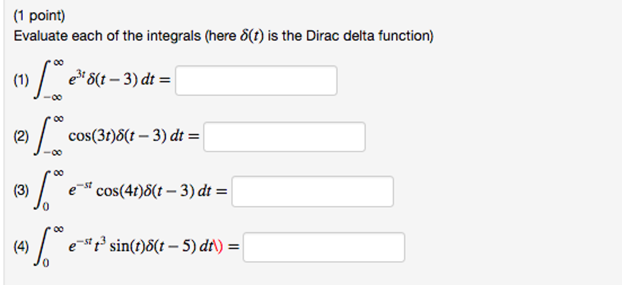 Solved Evaluate each of the integrals (here delta(t) is the | Chegg.com Solved Evaluate each of the integrals (here delta(t) is the | Chegg.com