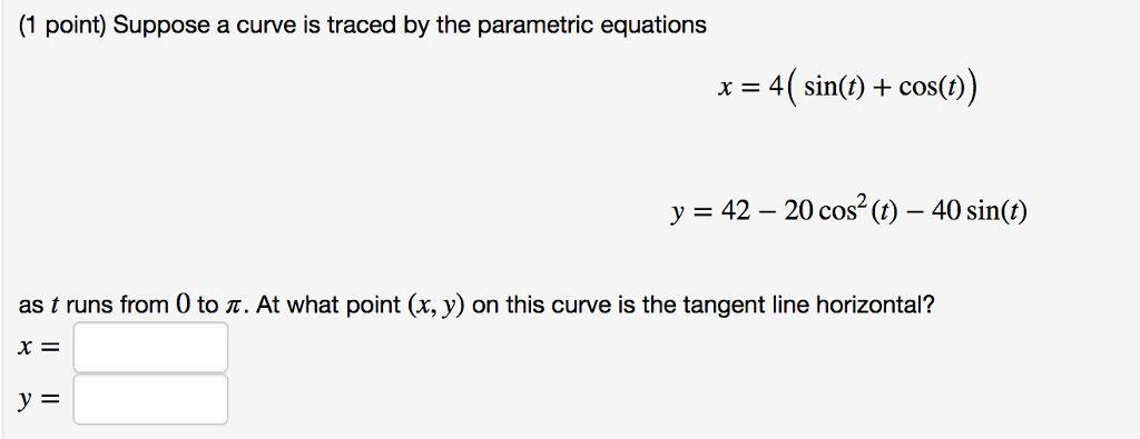 Solved Suppose a curve is traced by the parametric equations | Chegg.com
