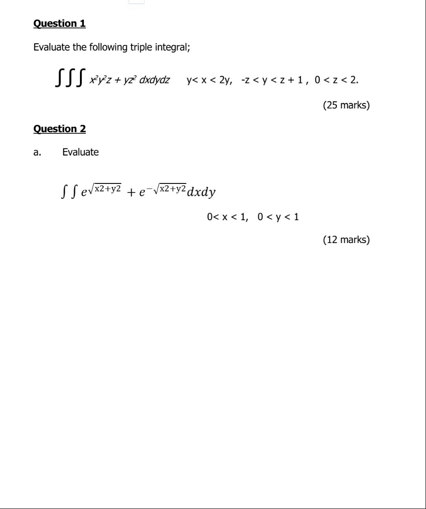 Solved Question 1 Evaluate the following triple integral; | Chegg.com