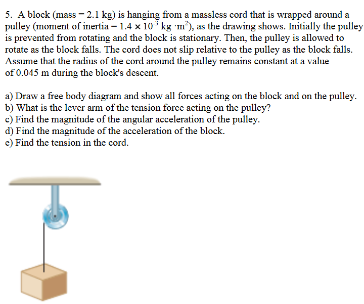 Solved: A Block (mass = 2.1 Kg) Is Hanging From A Massless... | Chegg.com