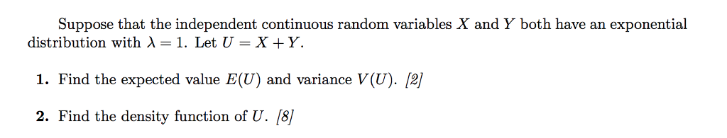 Solved Suppose that the independent continuous random | Chegg.com