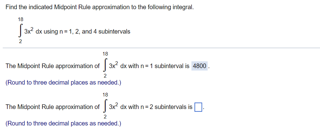 Solved Find the indicated Midpoint Rule approximation to the | Chegg.com