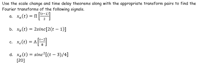 Solved Use the scale change and time delay theorems along | Chegg.com