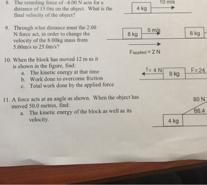 Solved 8. 10 m/s The retarding force of-4.00 N acts for a | Chegg.com