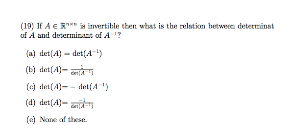 Solved If A epsilon R n times n is invertible then what is | Chegg.com