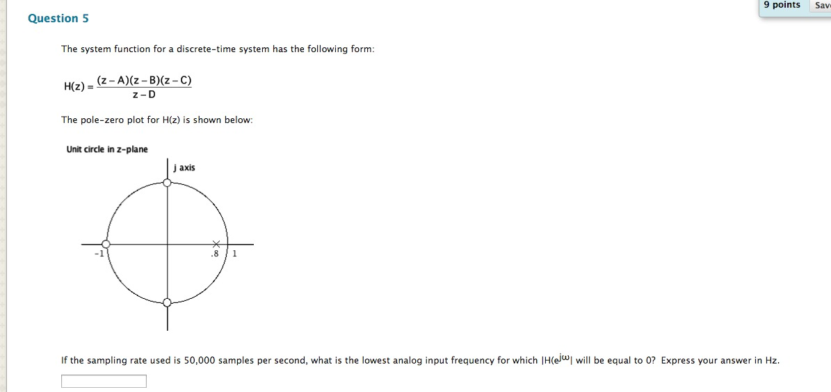 Solved Question 5 The system function for a discrete?time | Chegg.com