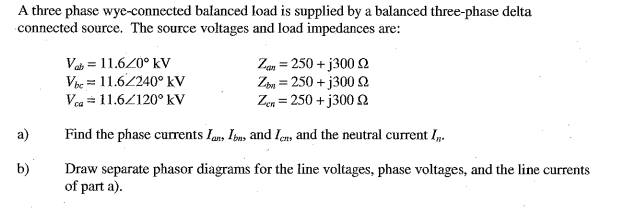 Solved A three phase wye-connected balanced load is supplied | Chegg.com