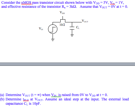 Solved Consider the pMOS pass transistor circuit shown below | Chegg.com