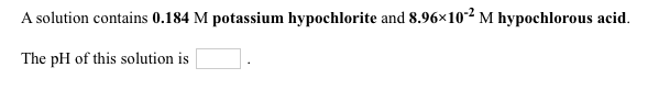 Solved A solution contains 0.184 M potassium hypochlorite | Chegg.com