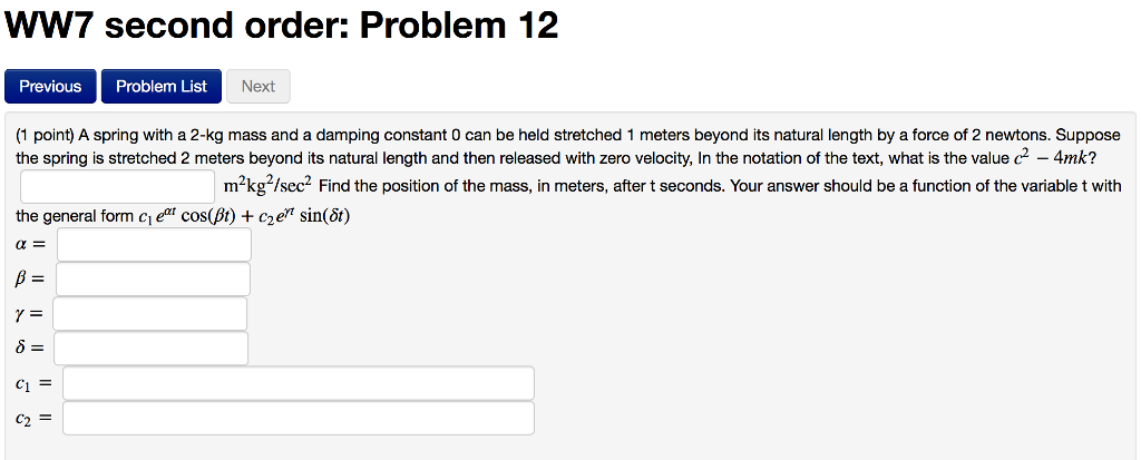 Solved WW7 second order: Problem 12 Previous Problem List | Chegg.com