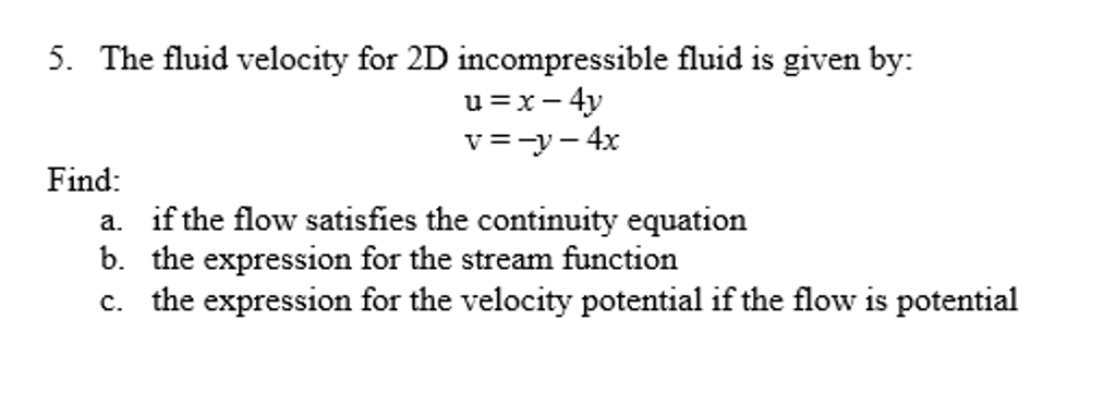 Solved The fluid velocity for 2D incompressible fluid is | Chegg.com