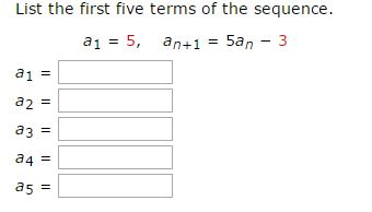 Solved List the first five terms of the sequence. a_1 = 5, | Chegg.com