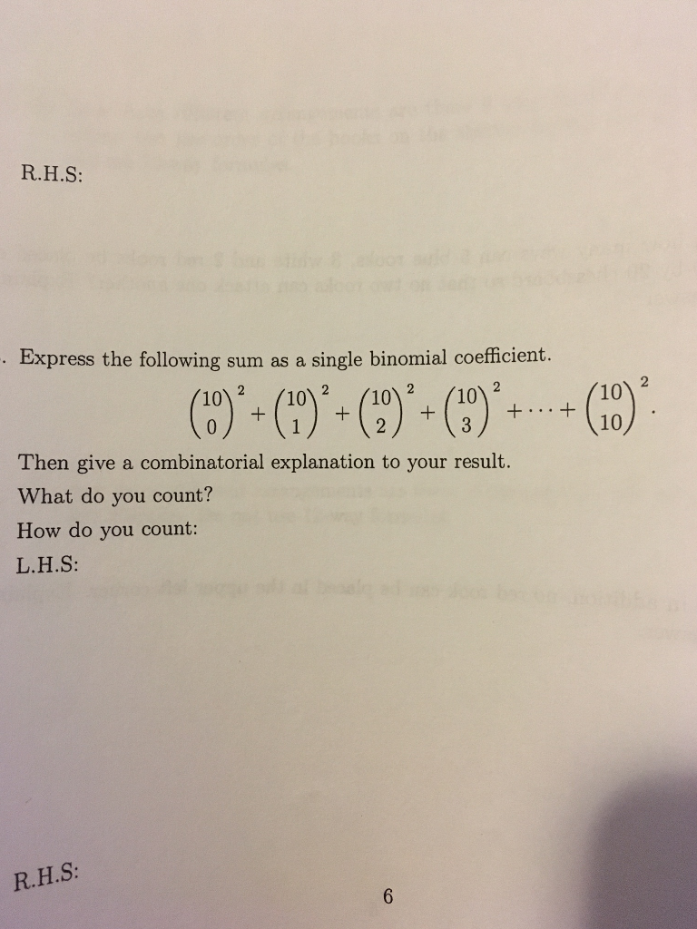 Solved R.H.S: Express the following sum as a single binomial | Chegg.com